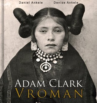 Adam Clark Vroman: 80+ Native American Indian Photographs by Daniel ...