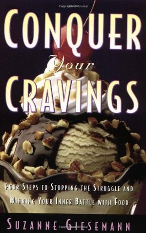 Conquer Your Cravings by Suzanne Giesemann | Goodreads