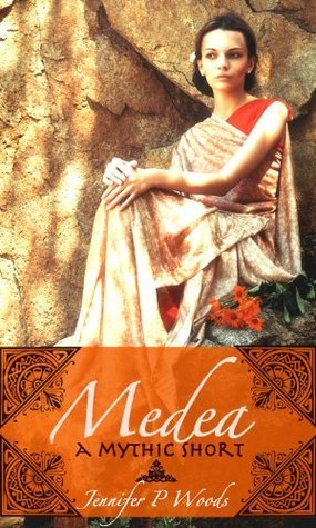 Medea: A Mythic Short by J.P. Woods | Goodreads