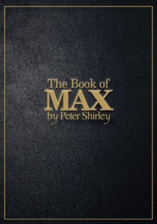 The Book of Max by Peter Shirley | Goodreads