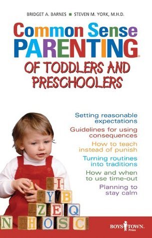 Common Sense Parenting of Todlers and Preschoolers by Bridget A. Barnes ...