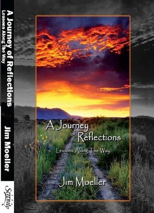 A Journey of Reflections by Jim Moeller | Goodreads