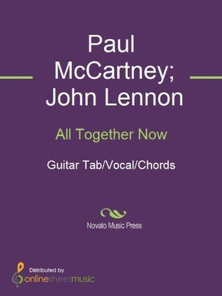All Together Now Sheet Music by The Beatles | Goodreads