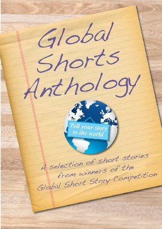 Global Short Stories Anthology by John Dean | Goodreads