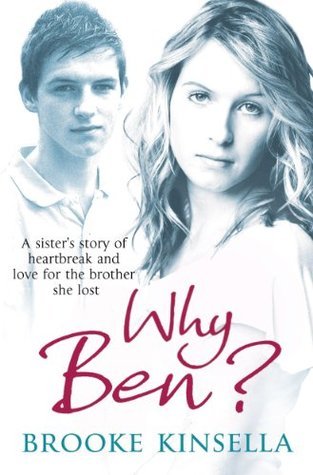 Why Ben?: A Sister's Story of Heartbreak and Love for the Brother she ...