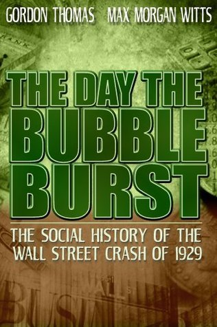 THE DAY THE BUBBLE BURST by Gordon Thomas | Goodreads