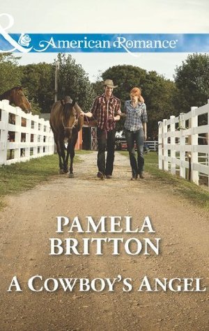 A Cowboy's Angel by Pamela Britton | Goodreads