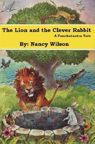 The Lion and the Clever Rabbit by Nancy Wilson | Goodreads