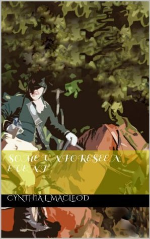 Some Unforeseen Event by Cynthia MacLeod | Goodreads