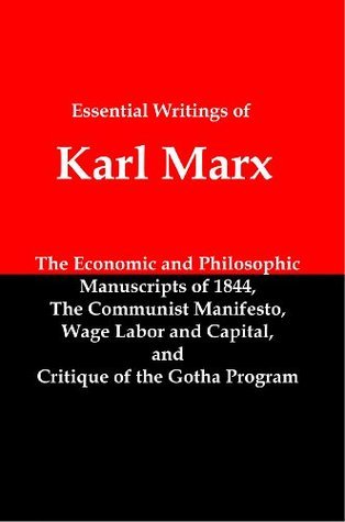 Essential Writings of Karl Marx: Economic and Philosophic Manuscripts ...