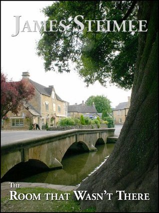 The Room That Wasn't There by James Steimle | Goodreads