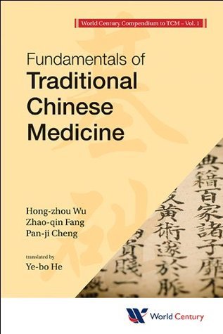 World Century Compendium To Tcm - Volume 1: Fundamentals Of Traditional ...