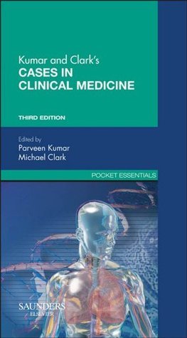 Kumar and Clark's Cases in Clinical Medicine, 3rd Edition by Parveen Kumar | Goodreads