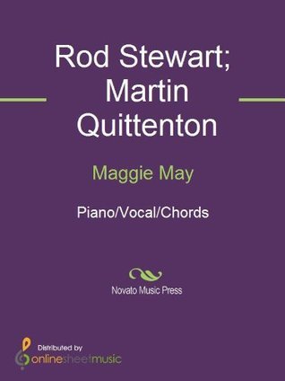 Maggie May Sheet Music by Martin Quittenton | Goodreads