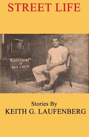 Streetlife by Keith G. Laufenberg | Goodreads