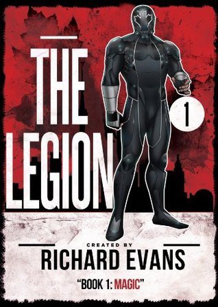 The Legion: Magic: Book 1 (Legion Unleashed) by Richard Evans | Goodreads