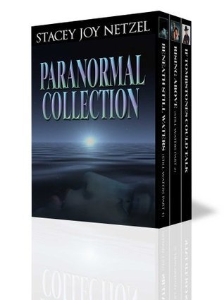 Stacey Joy Netzel Paranormal Collection: Beneath Still Waters / Rising ...