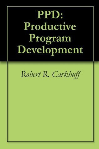 PPD: Productive Program Development by Robert R. Carkhuff | Goodreads