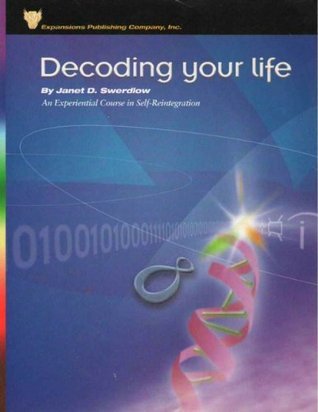 Decoding Your Life by Janet Diane Mourglia-Swerdlow | Goodreads