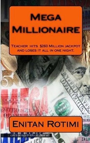 Mega Millionaire by Enitan Rotimi | Goodreads