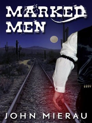 Marked Men by John Mierau | Goodreads