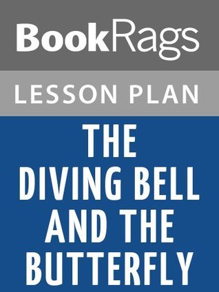 Lesson Plans The Diving Bell and the Butterfly by BookRags | Goodreads