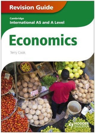 Cambridge International AS and A Level Economics Revision Guide by ...