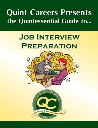 The Quintessential Guide to Job Interview Preparation by Randall S ...