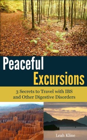 Peaceful Excursions: 3 Secrets to Travel with IBS and Other Digestive ...