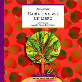 Habia Una Vez Un Libro (Spanish Edition) by Adela Basch | Goodreads