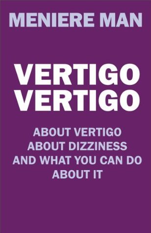 Vertigo Vertigo : About vertigo. About dizziness. And what you can do ...