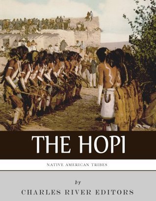 Native American Tribes The History and Culture of the Hopi by Charles ...