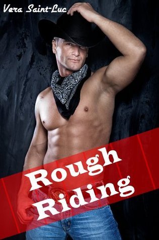 Rough Riding by Vera Saint-Luc | Goodreads