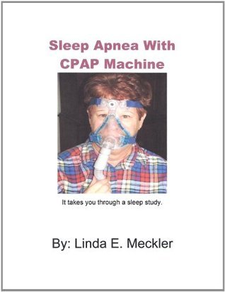 Sleep Apnea CPAP Machine Sleep Study Updated: It will take you into a ...