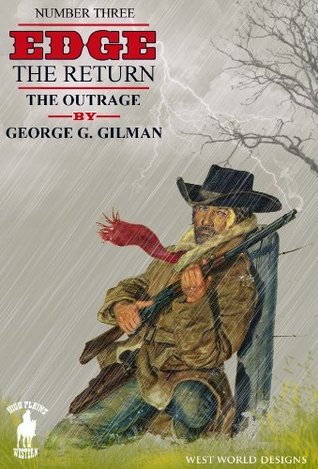 The Outrage (Edge: The Return, #3) by George G. Gilman | Goodreads