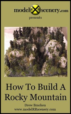 modelRRscenery.com - How To Build A Rocky Mountain by Drew Bracken ...
