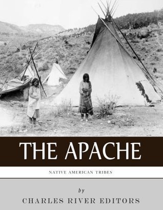 Native American Tribes The History and Culture of the Apache by Charles ...