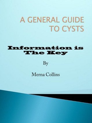 A General Guide to Cyst by Merna Glenn | Goodreads
