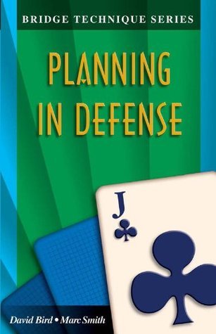 Planning in Defense (Bridge Technique Series Book 11) by David Bird ...