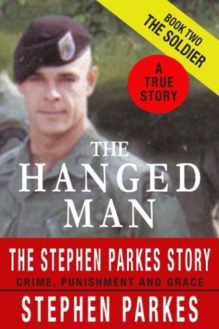 The Soldier: An Airborne Ranger's Fall From Grace by Stephen Parkes ...
