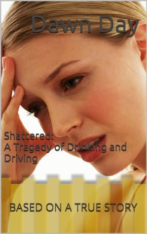 Shattered by Dawn Day | Goodreads