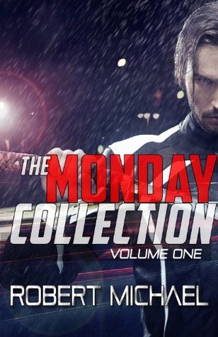 The Monday Collection: Jake Monday Chronicles Episodes 1-3 by Robert ...