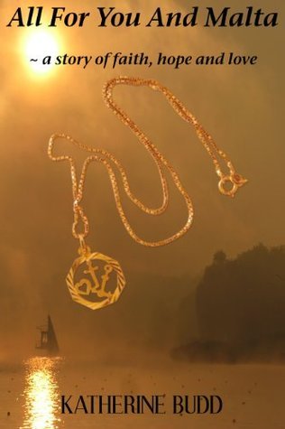 All For You And Malta by Katherine Budd | Goodreads