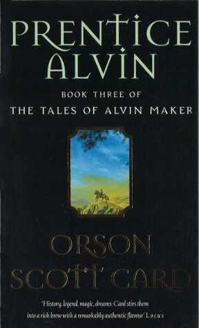 Prentice Alvin: Tales of Alvin Maker: Book 3 by Orson Scott Card ...
