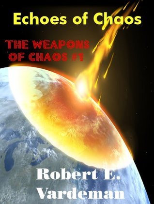 The Echoes of Chaos: Classic Sci-fi by Robert E. Vardeman | Goodreads