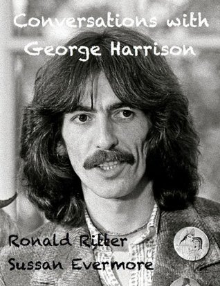 Conversations with George Harrison by Ronald Ritter | Goodreads