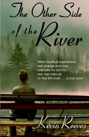 The Other Side of the River by Kevin Reeves | Goodreads