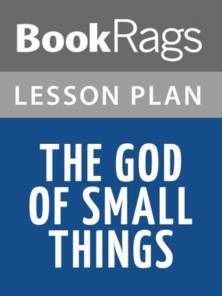 Lesson Plans The God of Small Things by BookRags | Goodreads