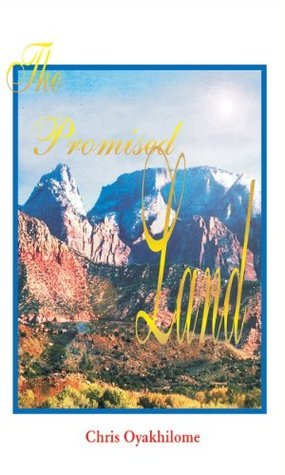 The Promised Land by Chris Oyakhilome | Goodreads
