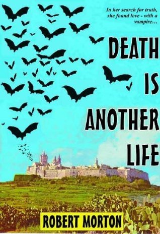 Death is Another Life by Robert Morton | Goodreads